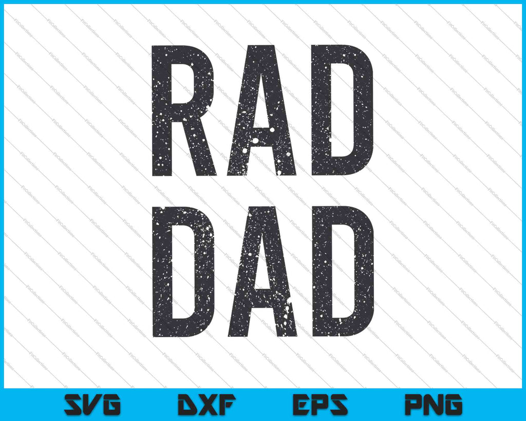RAD DAD SVG PNG Printable Files – creativeusarts