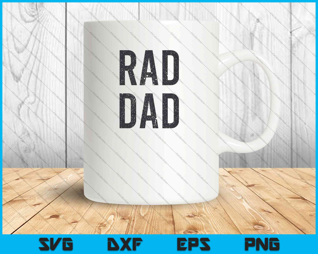 RAD DAD SVG PNG Printable Files – creativeusarts