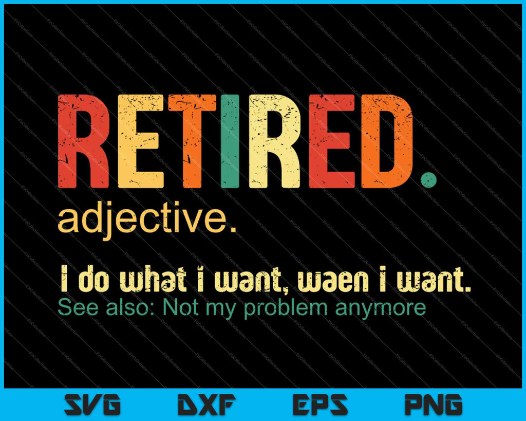 Retired Definition Funny Retirement Gift SVG PNG Files – creativeusarts