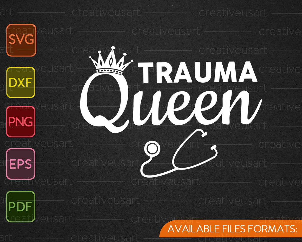 TRAUMA QUEEN SVG PNG Cutting Printable Files – creativeusarts