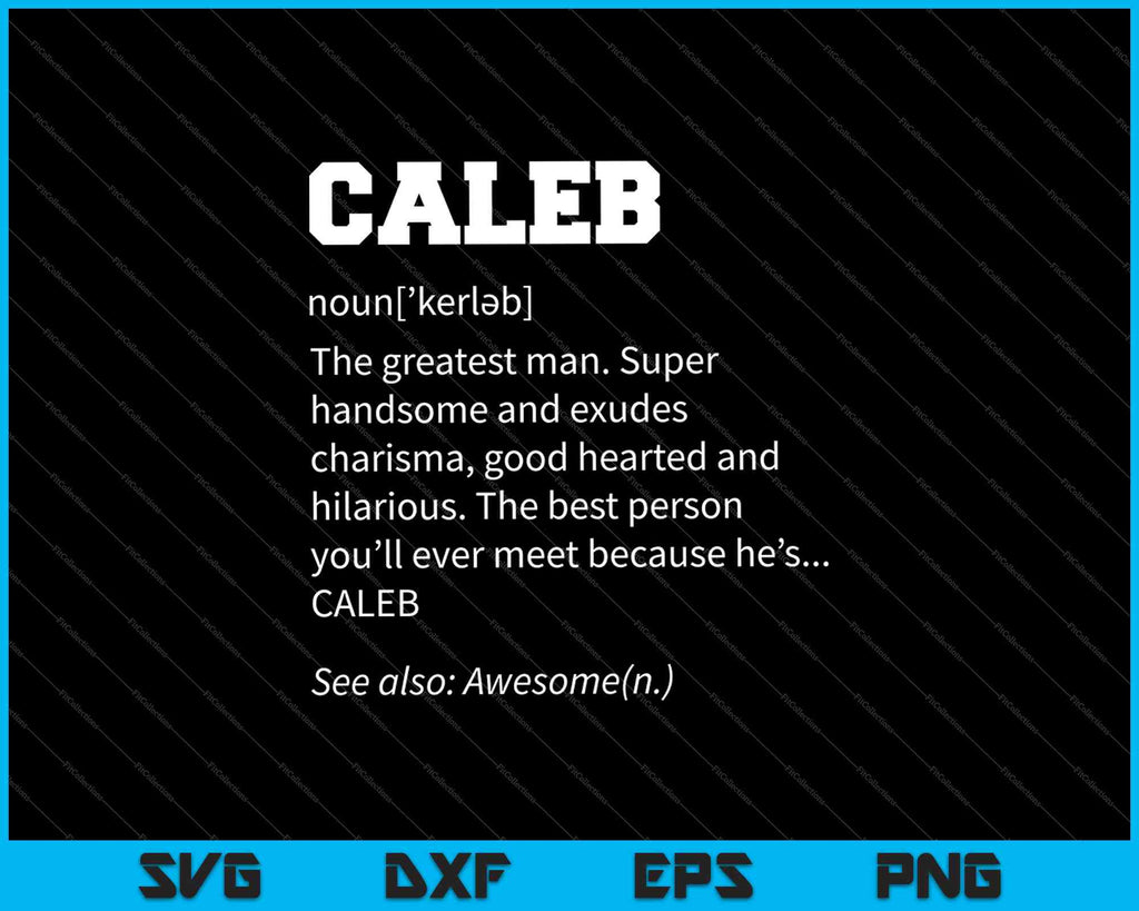 The Name Is Caleb Funny Gift Adult Definition SVG PNG Files ...