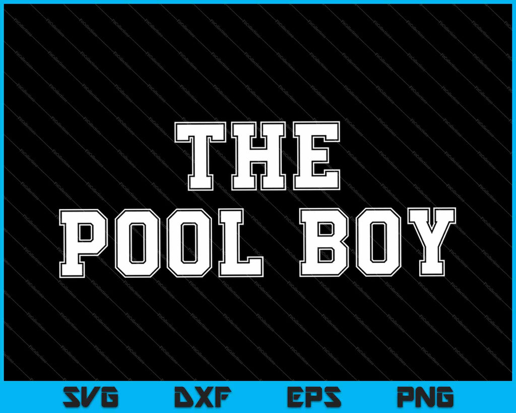 The Pool Boy SVG PNG Files – creativeusarts