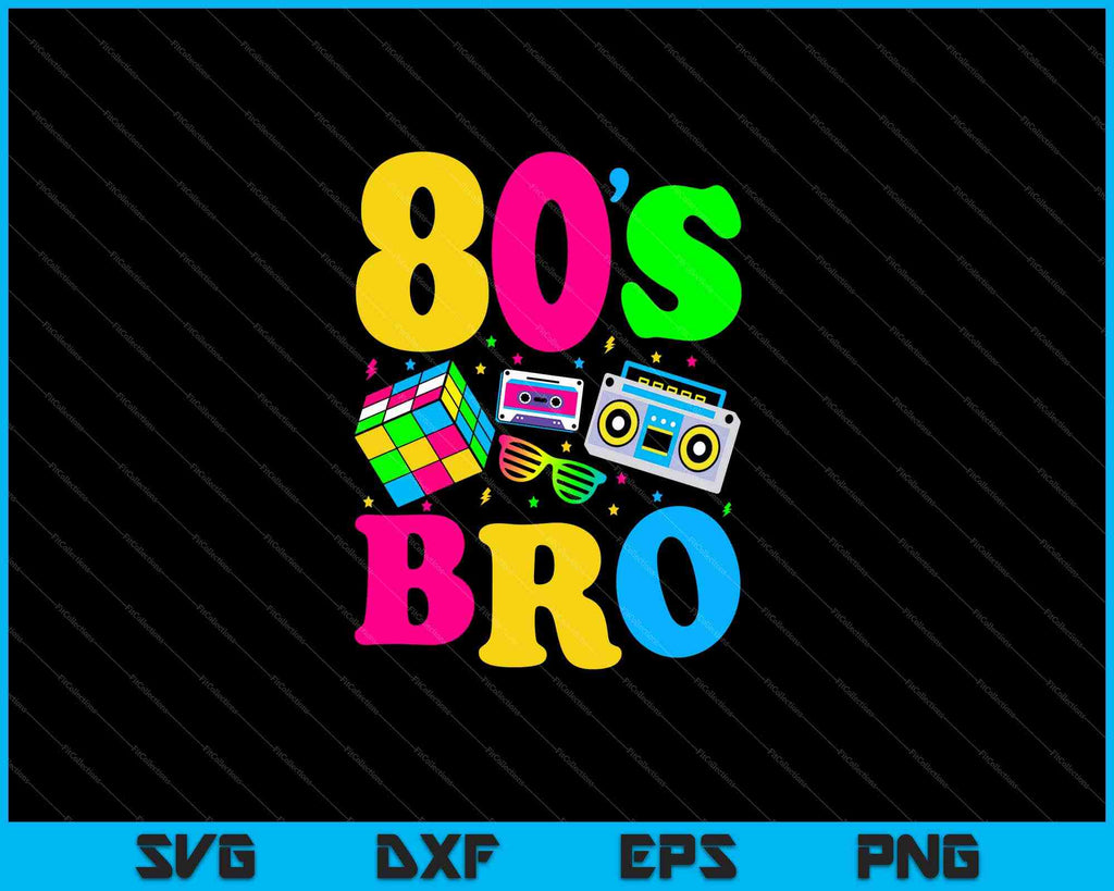 This Is My 80s Bro 80's 90's Party SVG PNG Files – creativeusarts