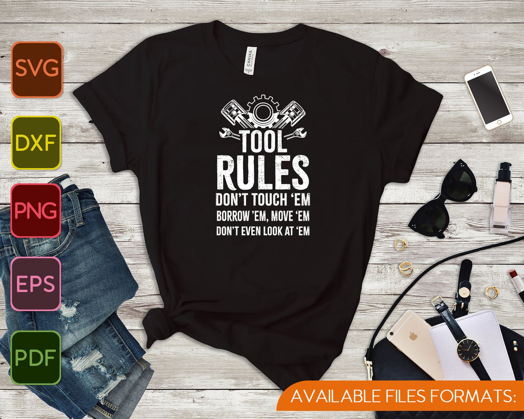 Tool Rules Don't Touch 'Em Borrow SVG PNG Files – creativeusarts