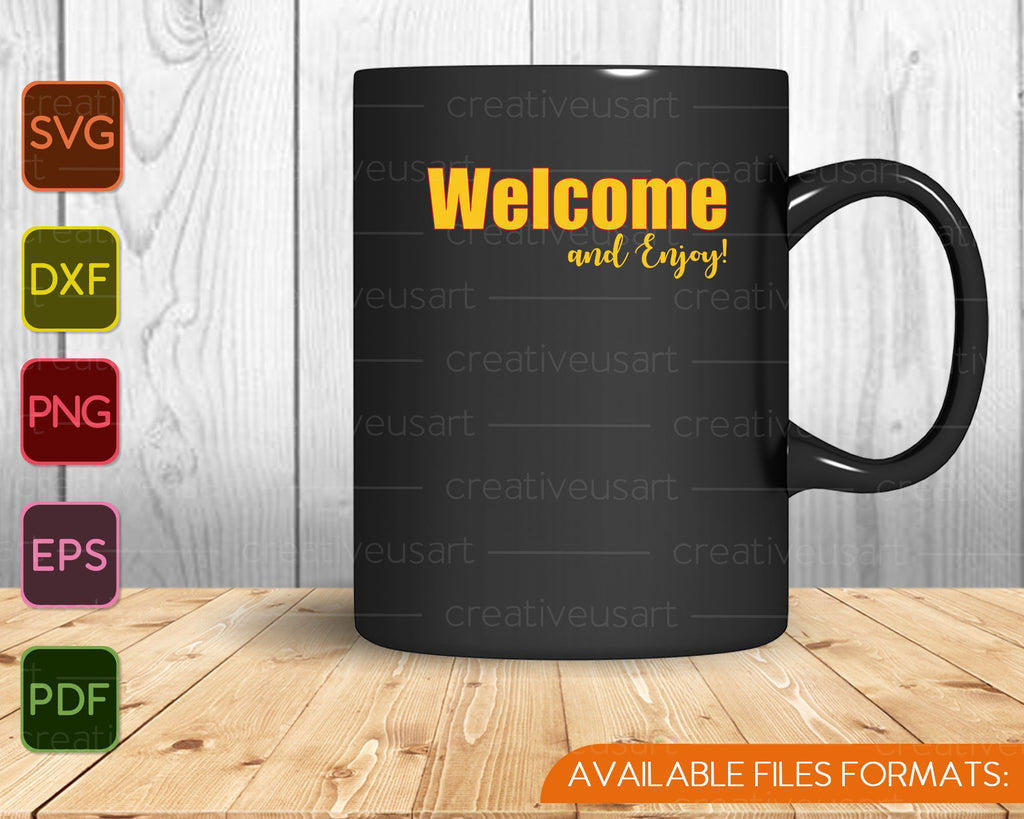Welcome Enjoy Food Service SVG PNG Files – creativeusarts