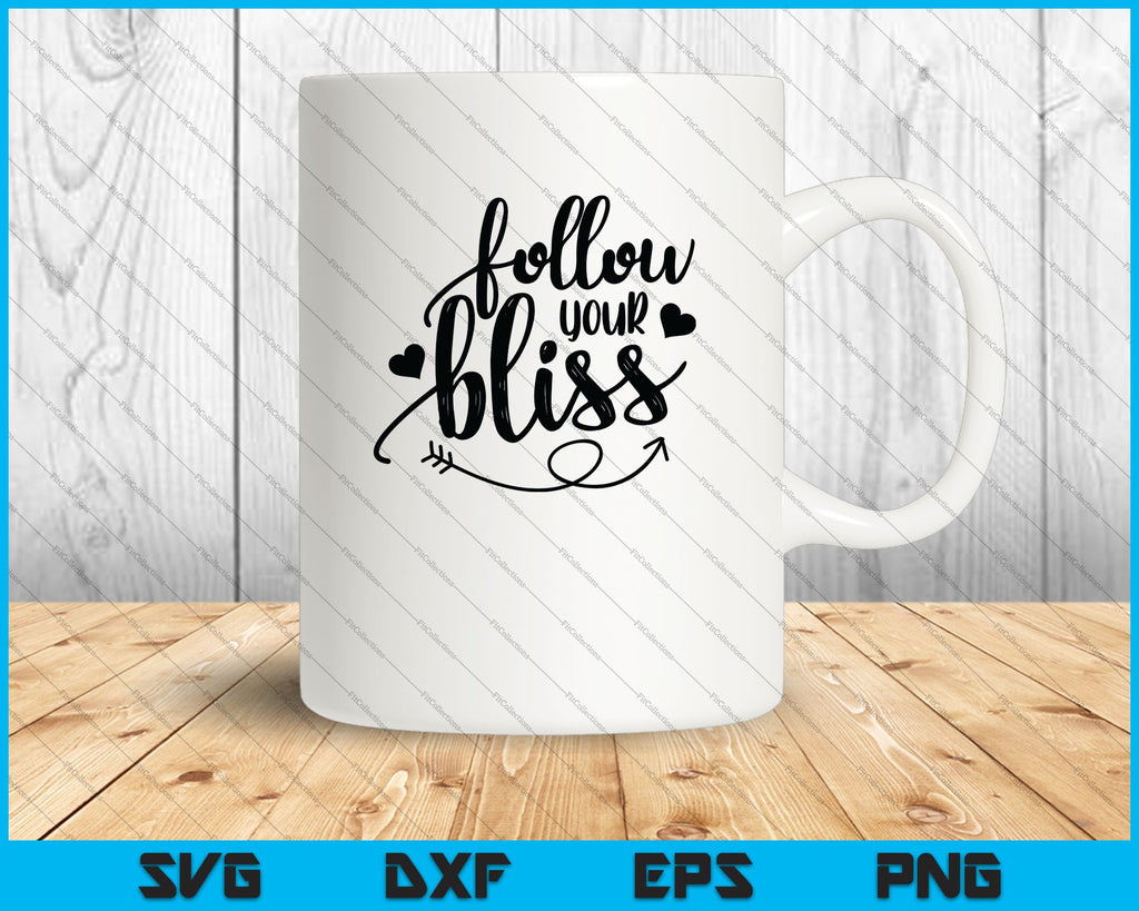 Follow your Bliss SVG PNG Cutting Printable Files – creativeusarts