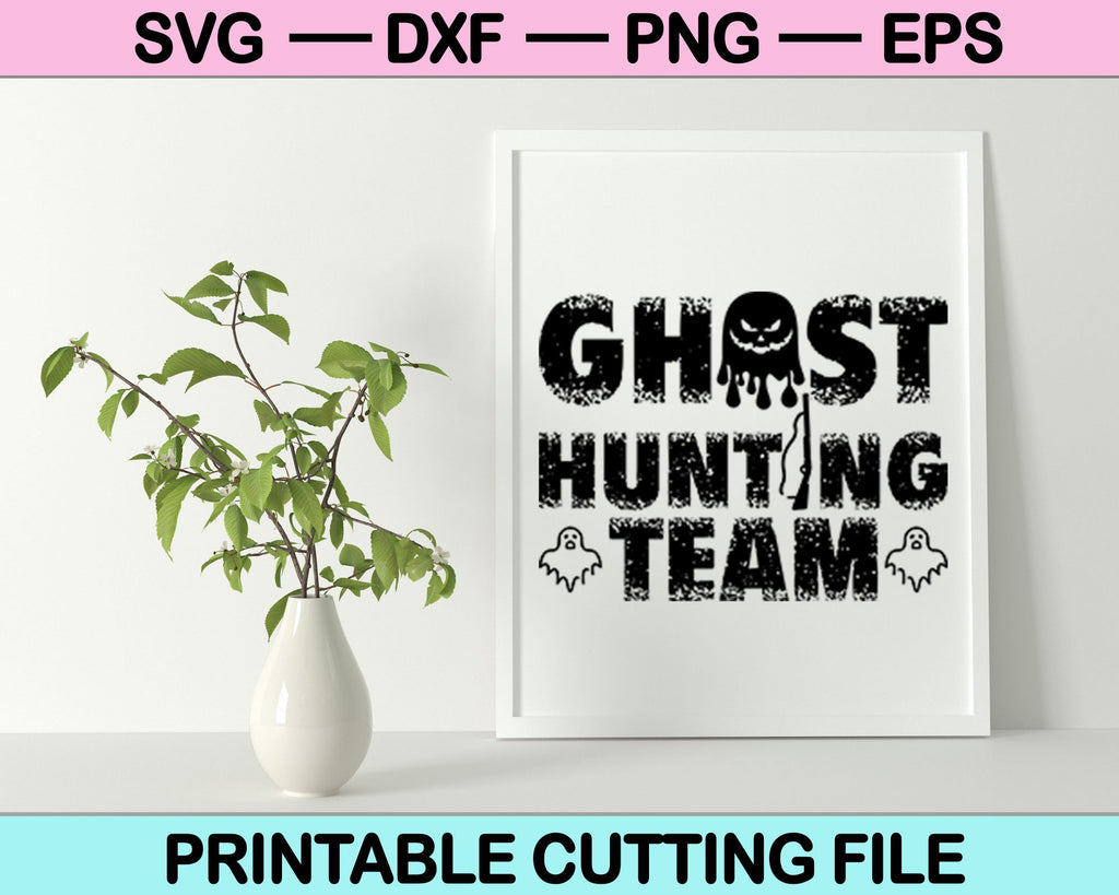 Ghost Hunting Team Halloween SVG Cutting Printable Files – creativeusarts
