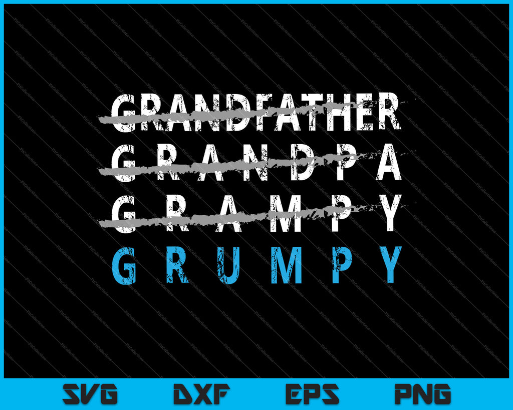 Grandfather Grandpa Grampy Grumpy SVG PNG Cutting Printable Files ...